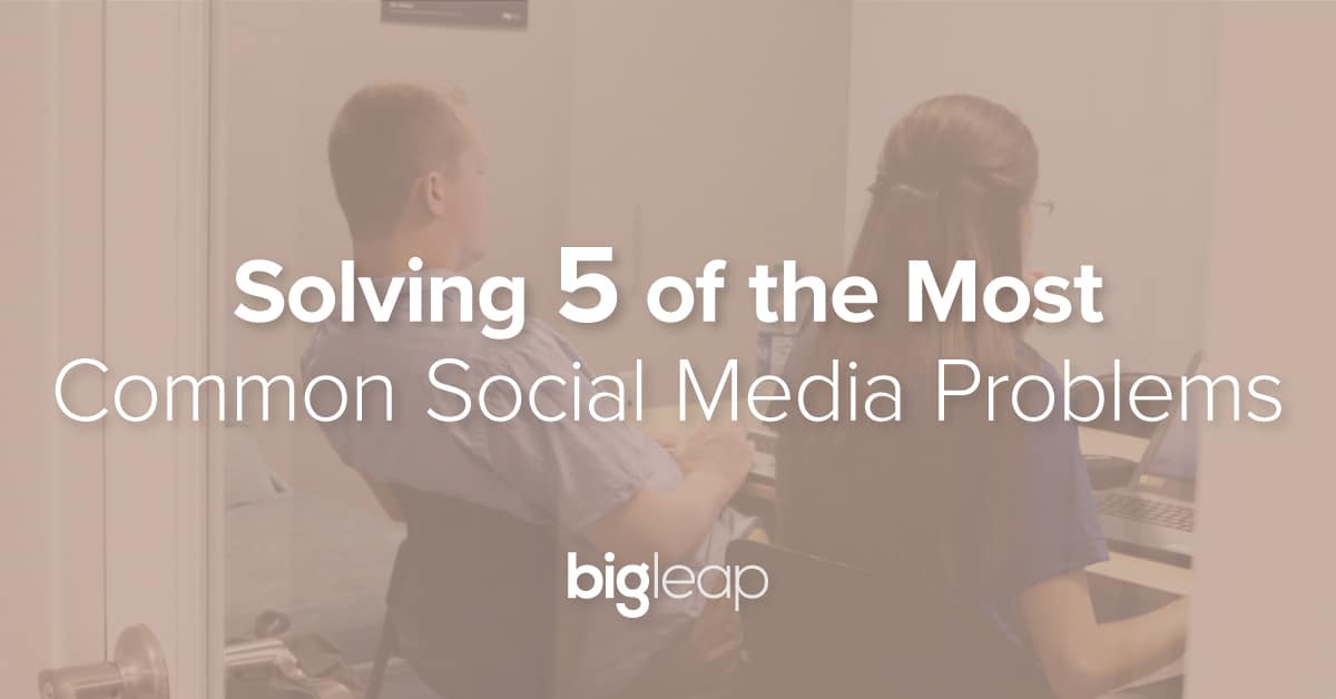 5 Common Social Media Problems & How to Solve Them 5 Common Social Media Problems & How to Solve Them